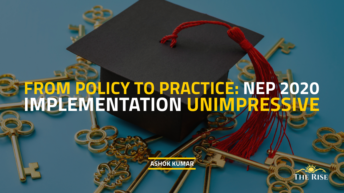 From Policy to Practice: NEP 2020's Implementation Unimpressive